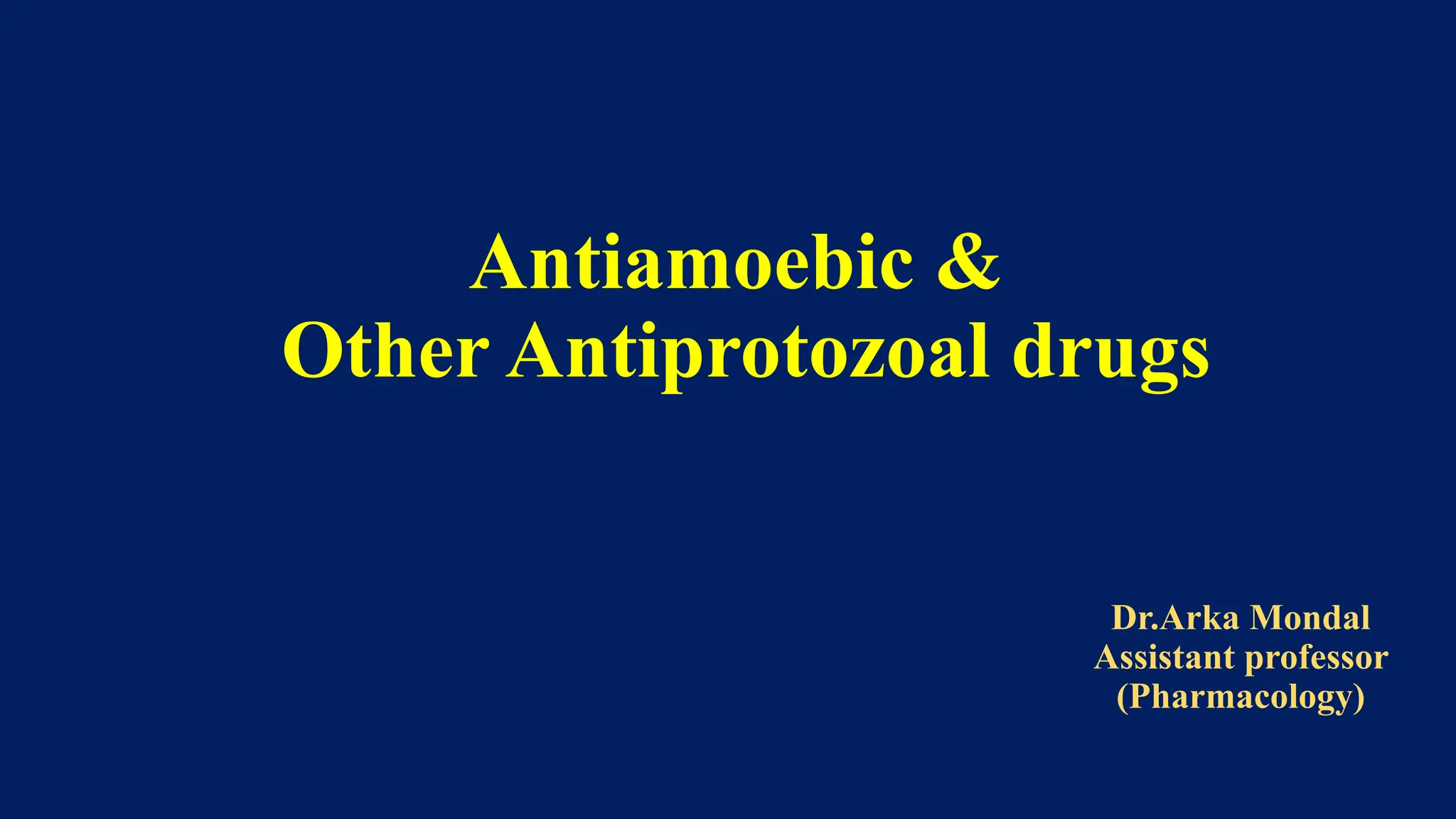 Anti-amoebic & other antiprotozoal Drugs | PPTX