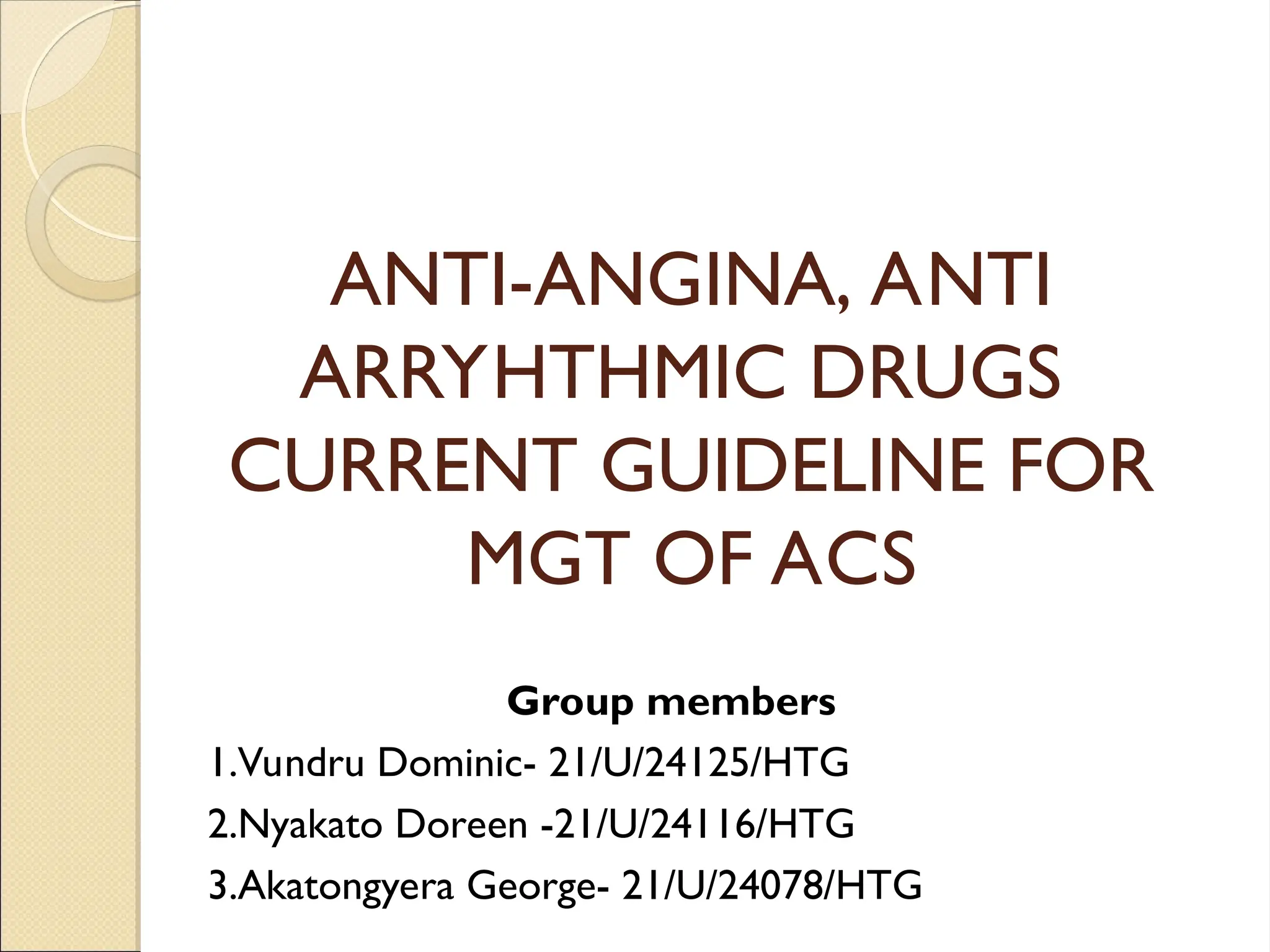 Anti-Angina & Anti arryhthias Drugs Group Two.ppt