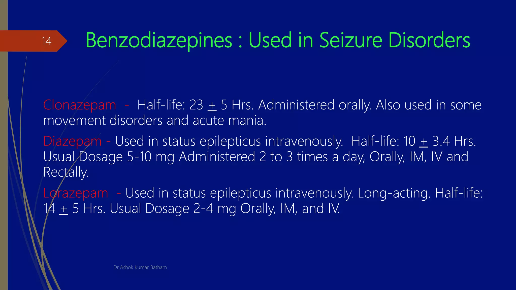 Anti-anxiety Drugs:Benzodiazepine Receptor Agonists. Dr. Ashok Kumar ...