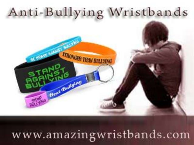 Anti bullying wristbands | PPTX