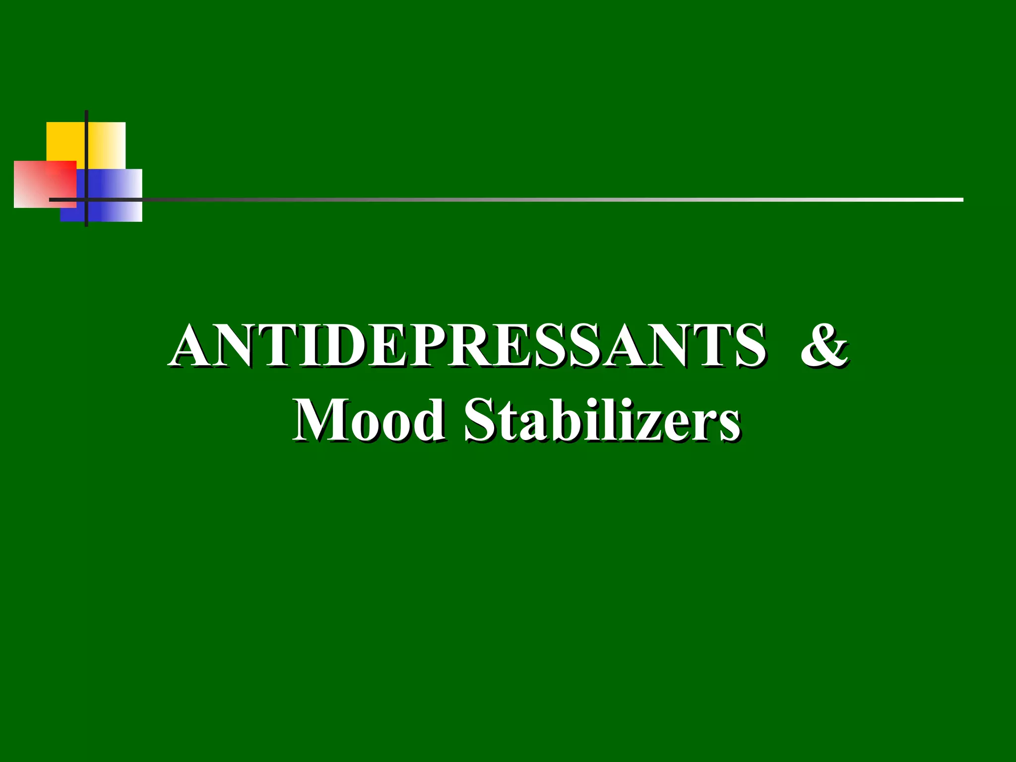 Anti depressants and mood stabilizers | PPT
