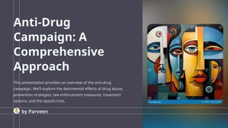Anti-Drug-Campaign-A-Comprehensive-Approach-1 (1).ppt