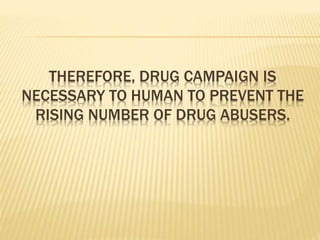 Anti drug campaign | PPTX