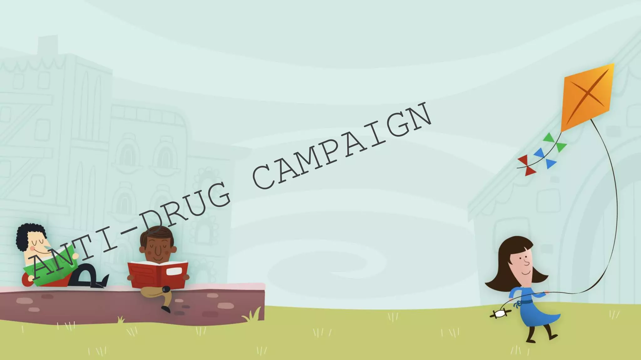 ANTI DRUG CAMPAIGN | PPTX