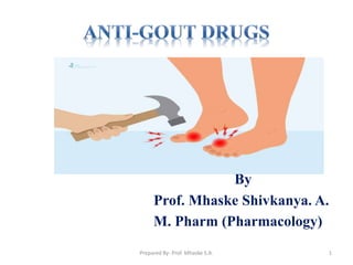 Anti-Gout Drugs | PPTX