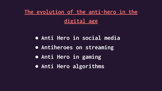 Anti-Hero Archetypes_ Through the Ages in Literature and in Cinema.pdf