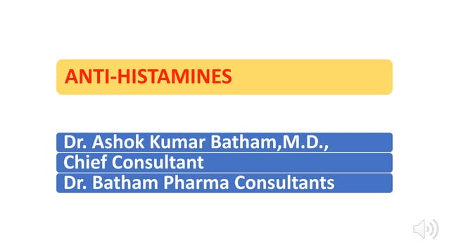 Antihistamines. Dr.Ashok Kumar Batham | PPT