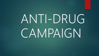 ANTI-ILLEGAL DRUGS ADVOCACY.pptx