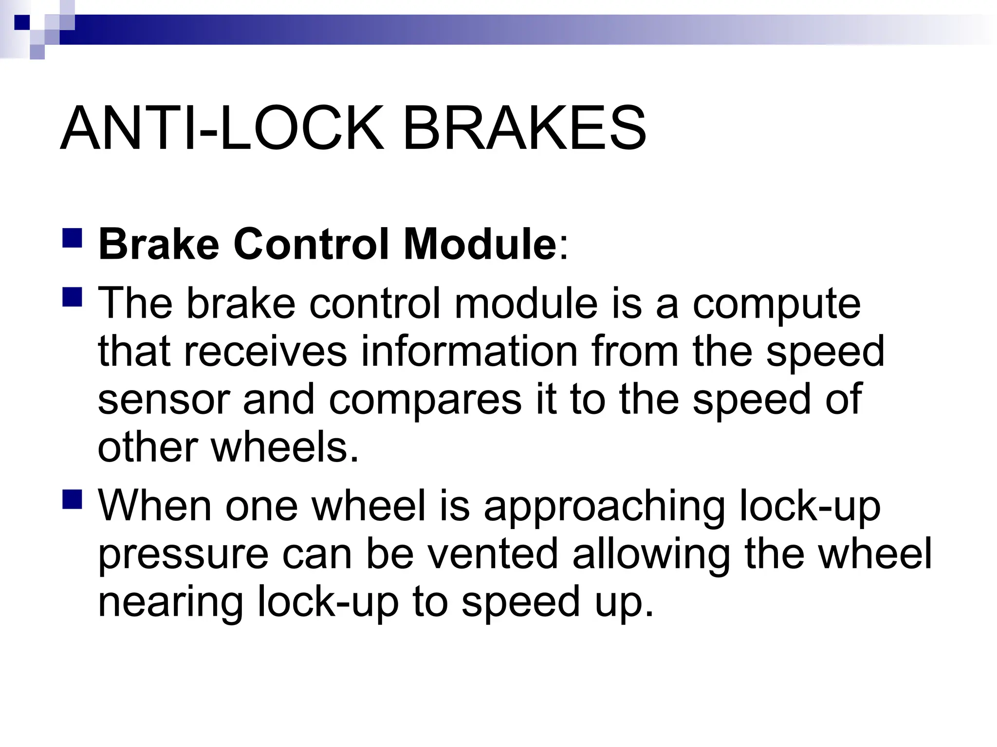 ANTI-LOCK BRAKES ANTI-LOCK BRAKES ANTI-LOCK BRAKES.ppt