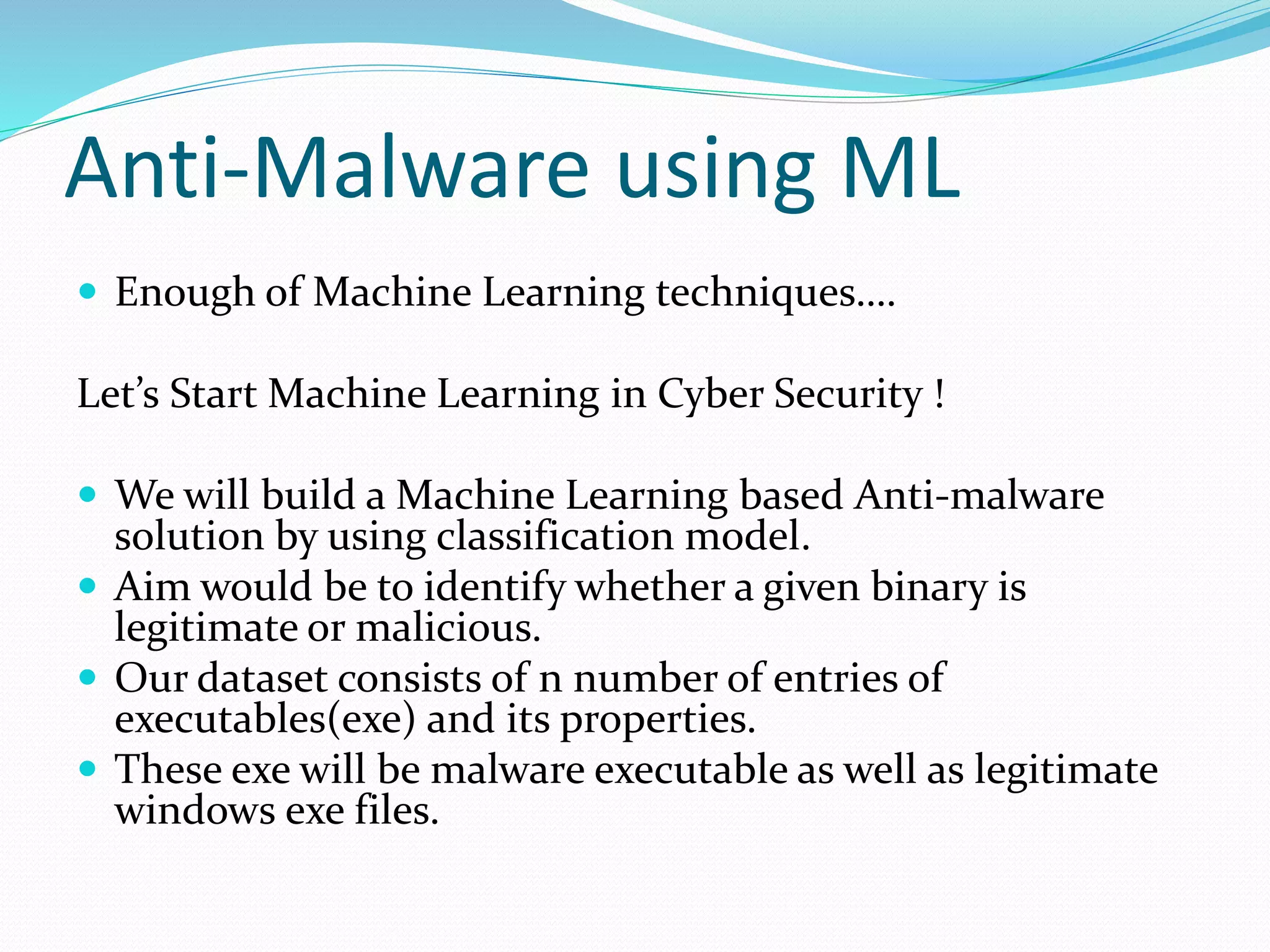 Anti malware solution using Machine Learning | PPT