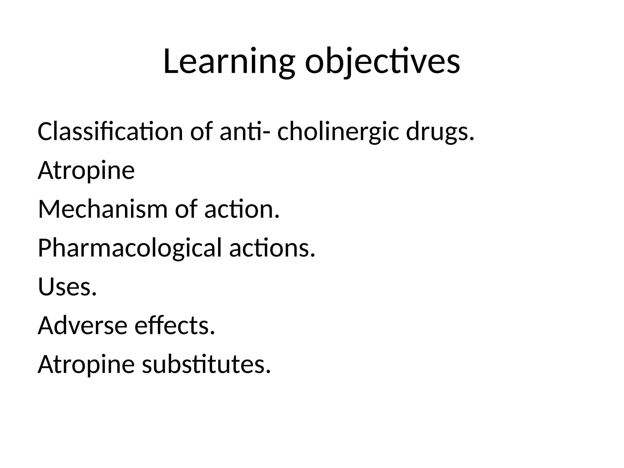 anti- muscarinic drugs/Atropine/ Anti Cholinergic drugs | PPTX
