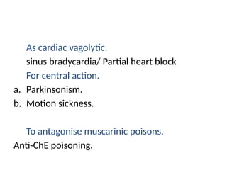 anti- muscarinic drugs/Atropine/ Anti Cholinergic drugs | PPTX