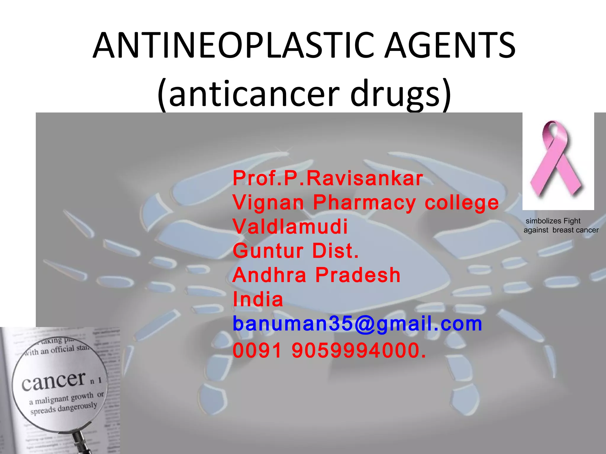 ANTI CANCER DRUGS[ANTI-NEOPLASTIC DRUGS] MEDICINAL CHEMISTRY BY P ...