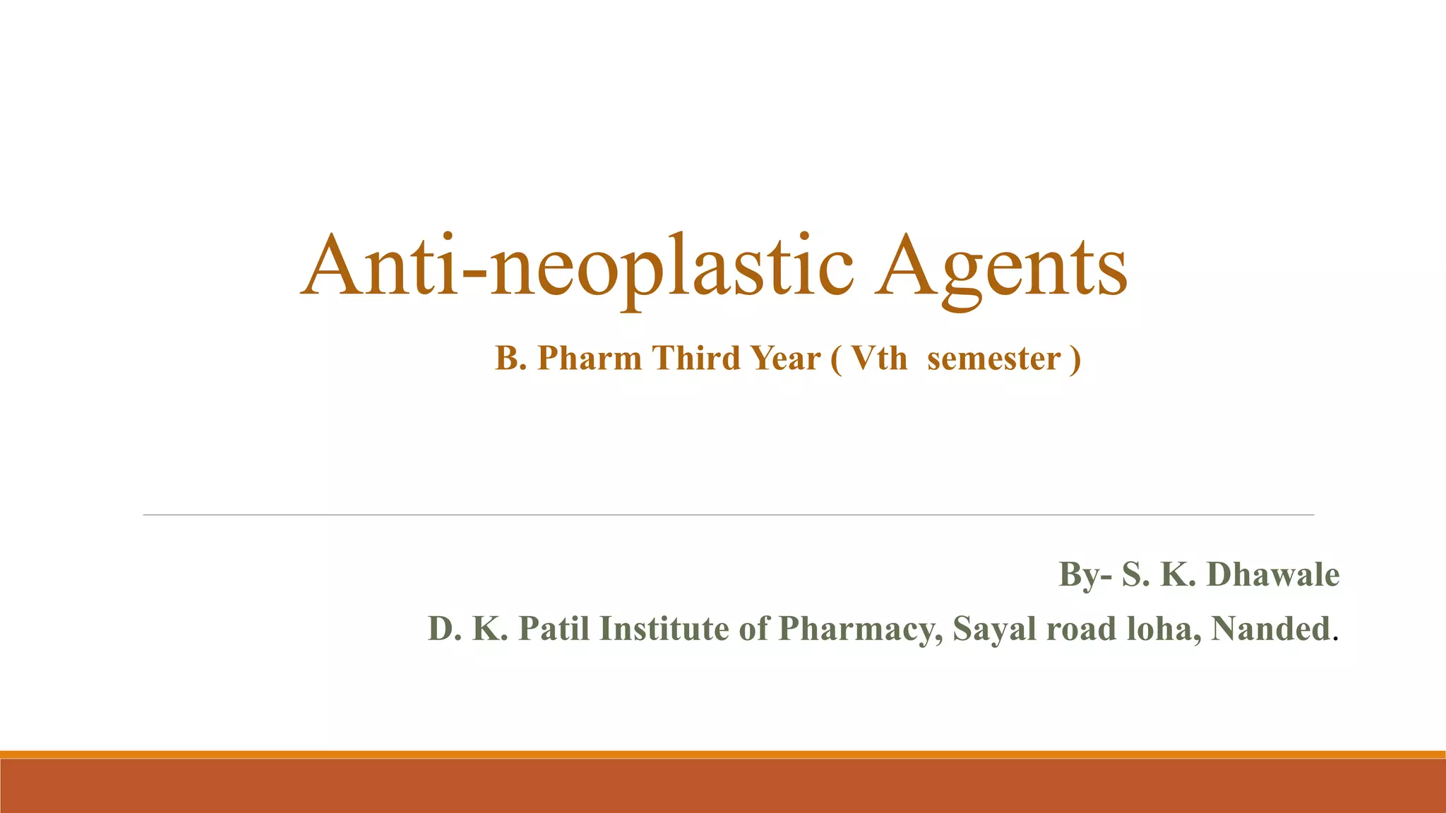 Anti-neoplastic drugs | PPTX