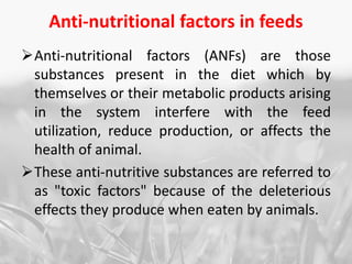 Anti nutritional factors and toxic elements in animal feed | PPTX