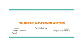 Anti patterns in Hadoop Cluster deployment | PPT | Cloud Computing | Internet