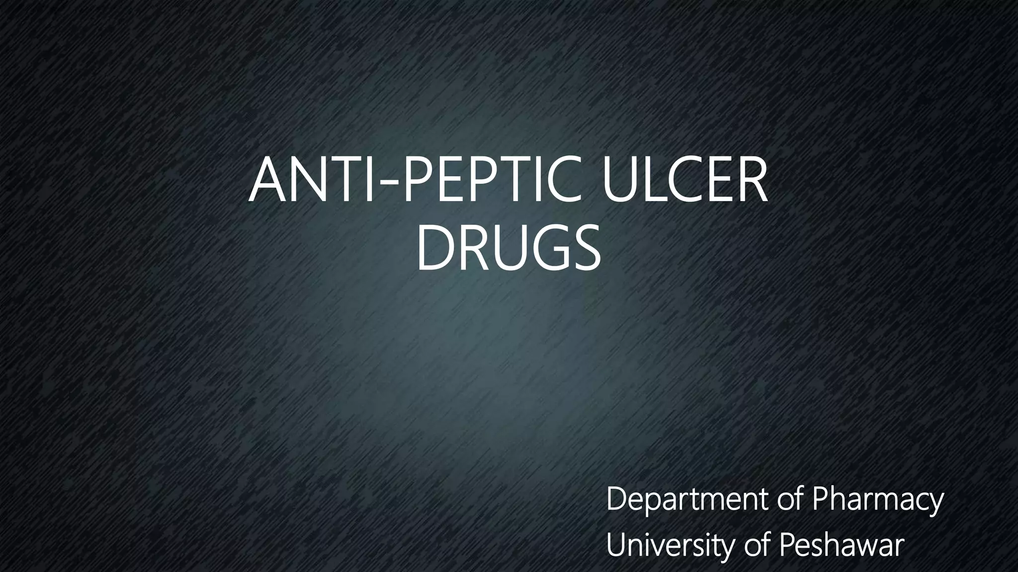Anti-Peptic Ulcer Drugs | PPTX