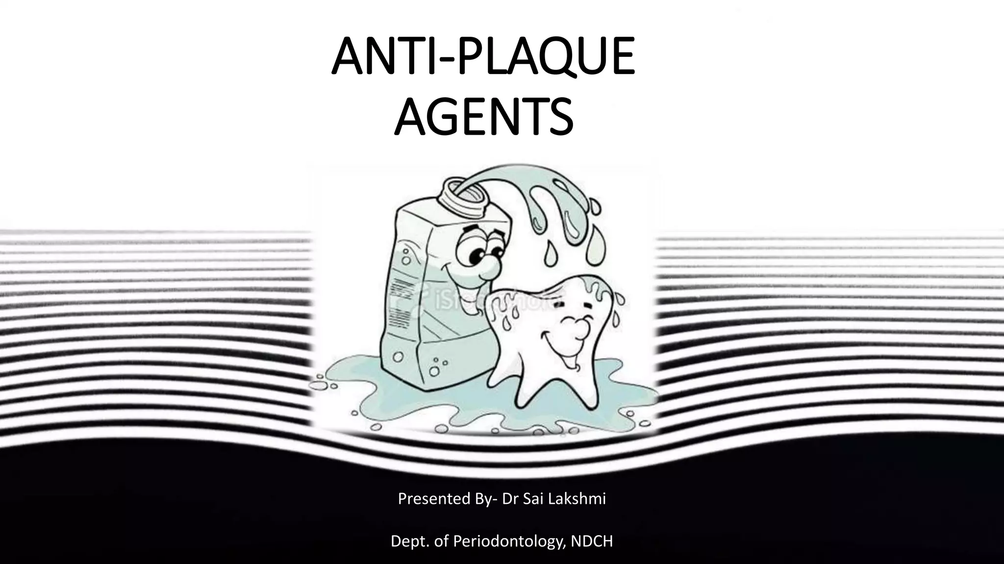 Anti plaque agents, Dr Sai Lakshmi | PPTX