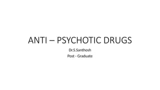 Anti - psychotic drugs DRP.pptx anti - psychotics | PPTX
