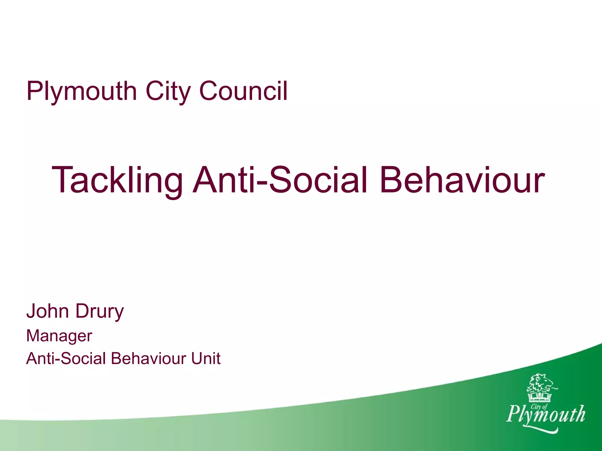 Anti Social Behaviour Presentation. 2009 | PPT