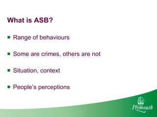 Anti Social Behaviour Presentation. 2009 | PPT