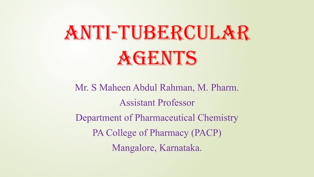 Anti-tubercular agents (Mycobacterium tuberculosis) | PPT