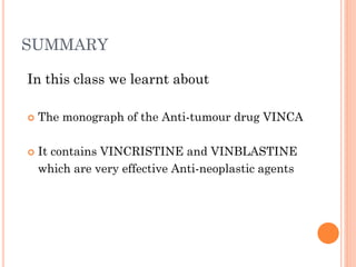 Anti-tumour drugs. Vinca drug, Natural Antitumor drug | PDF