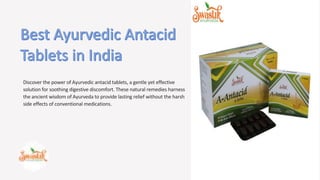 The Best Ayurvedic Antacid Tablets in India | PPTX | Herbs and ...
