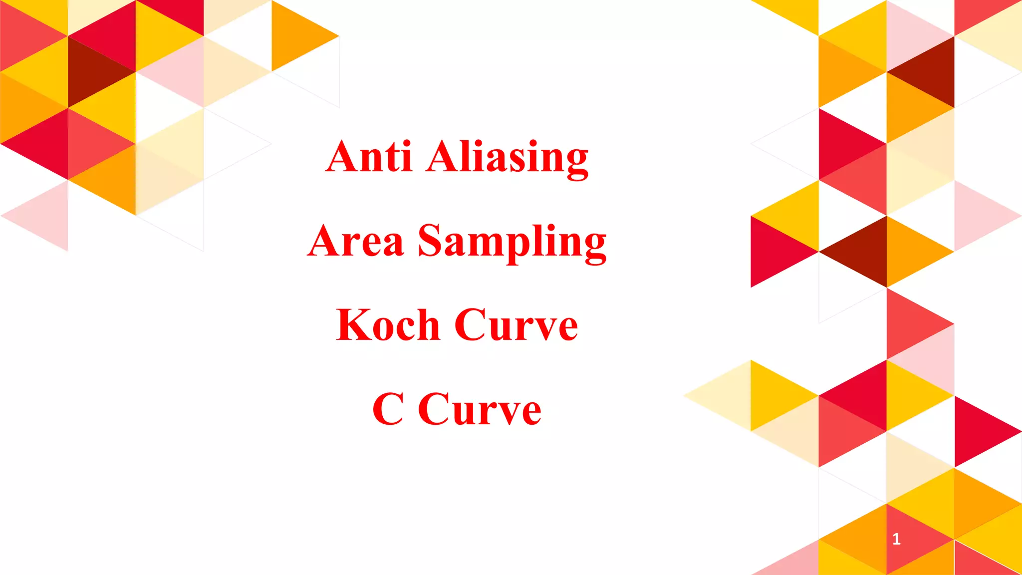 Anti aliasing,area sampling,koch curve and c curve | PPT