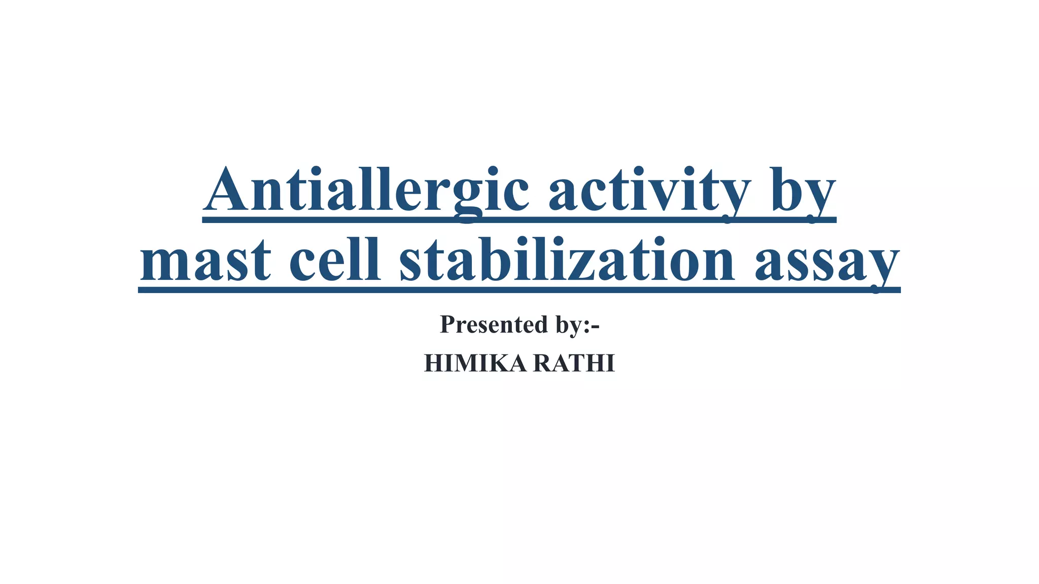 Antiallergic activity by mast cell stabilization assay | PPTX
