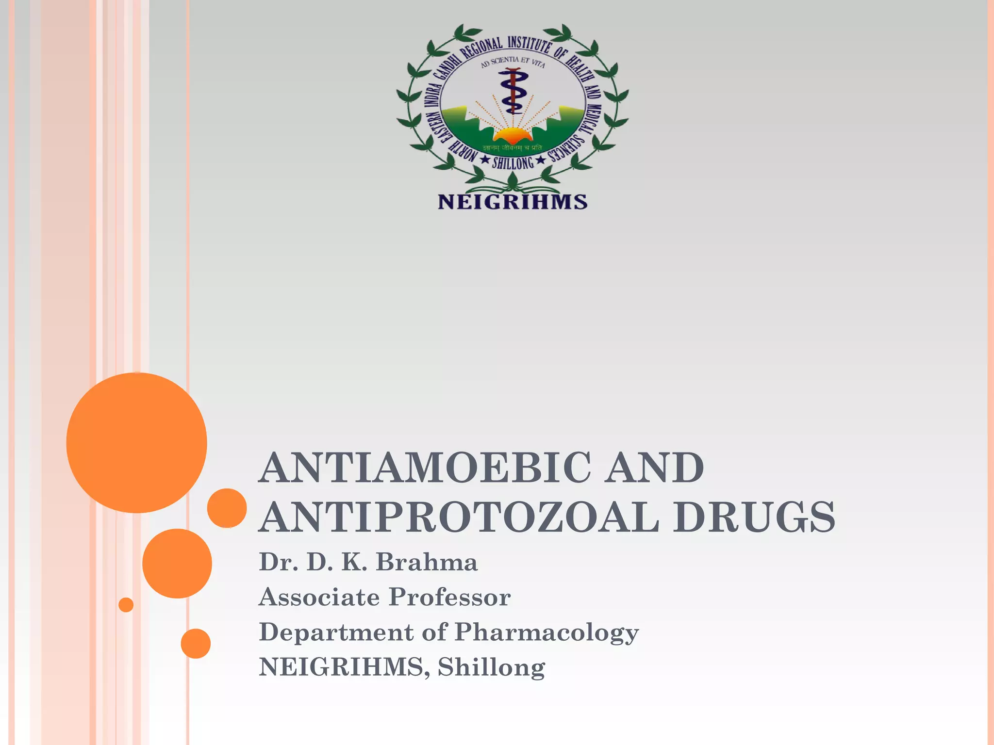 Antiamoebic and antiprotozoal drugs - drdhriti | PPT