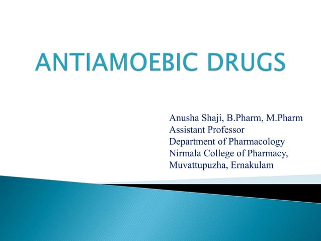 Antiamoebic drugs | PPTX | Digestive Disorders | Diseases and Conditions