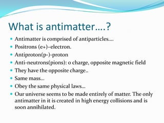 Antiamtter power generation | PPTX | Physics | Science