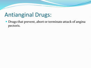 Antianginal ppt brief description and information | PPTX