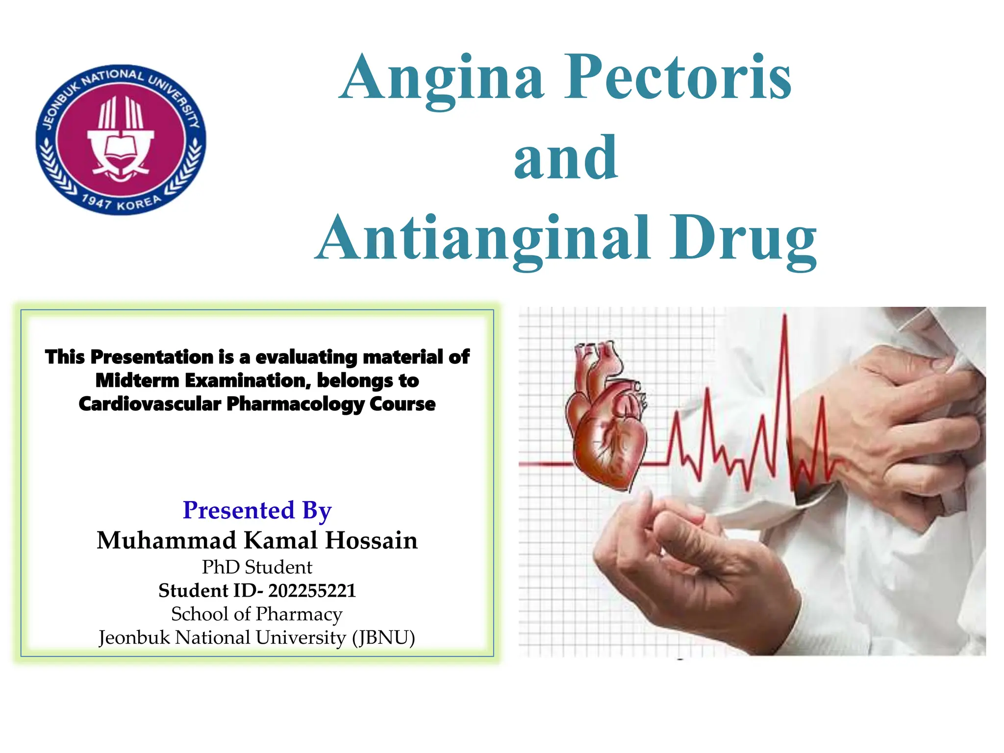 Angina Pectoris and Antianginal Drugs_Kamal.pptx
