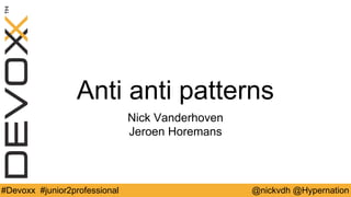 Anti anti patterns | PDF