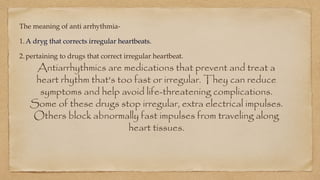 Anti arrhythmic drugs cardiovascular.pptx