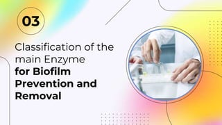 Antibiofilm Enzymes.pptx