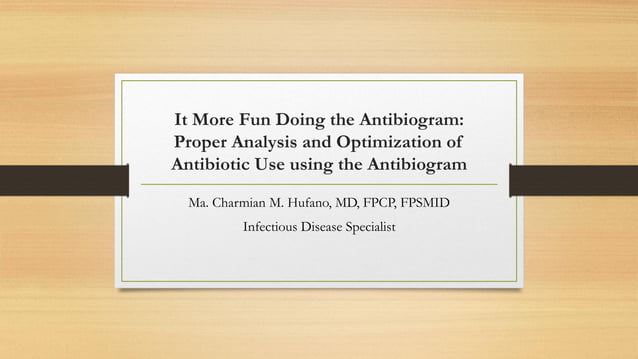 It's More Fun Doing the Antibiogram | PPT