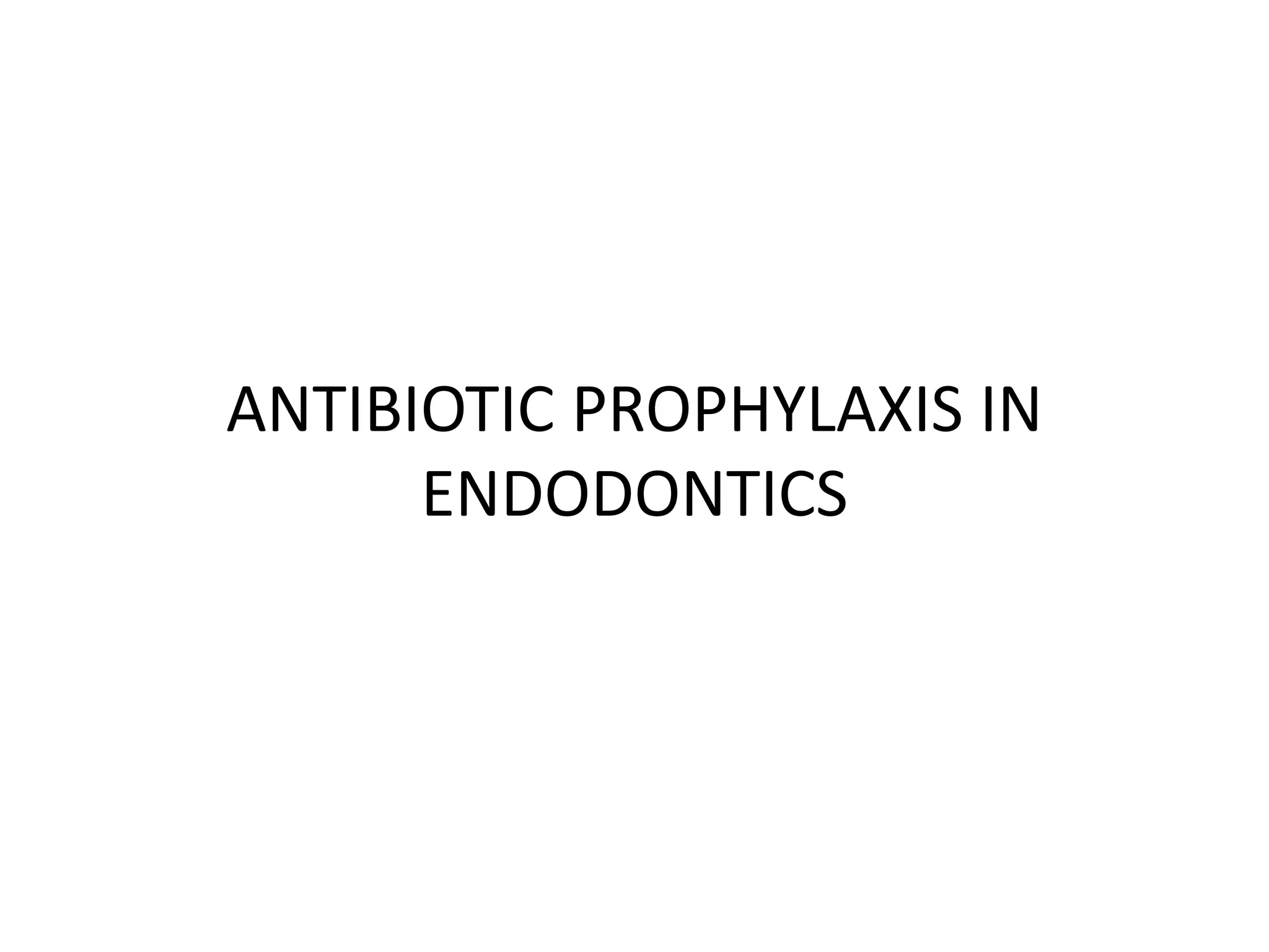 Antibiotics in endodontics | PPTX