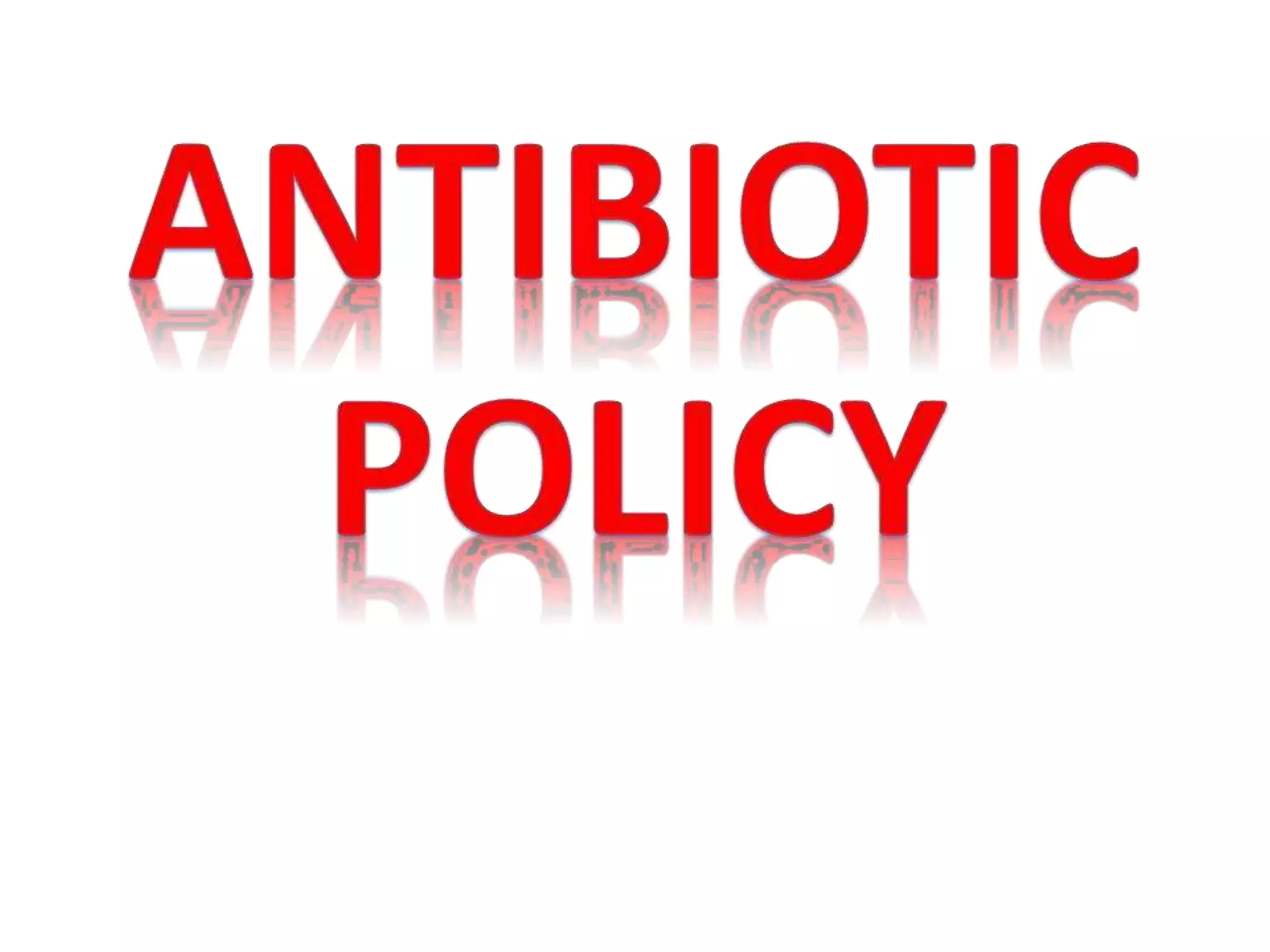 ANTIBIOTIC POLICY.pptx