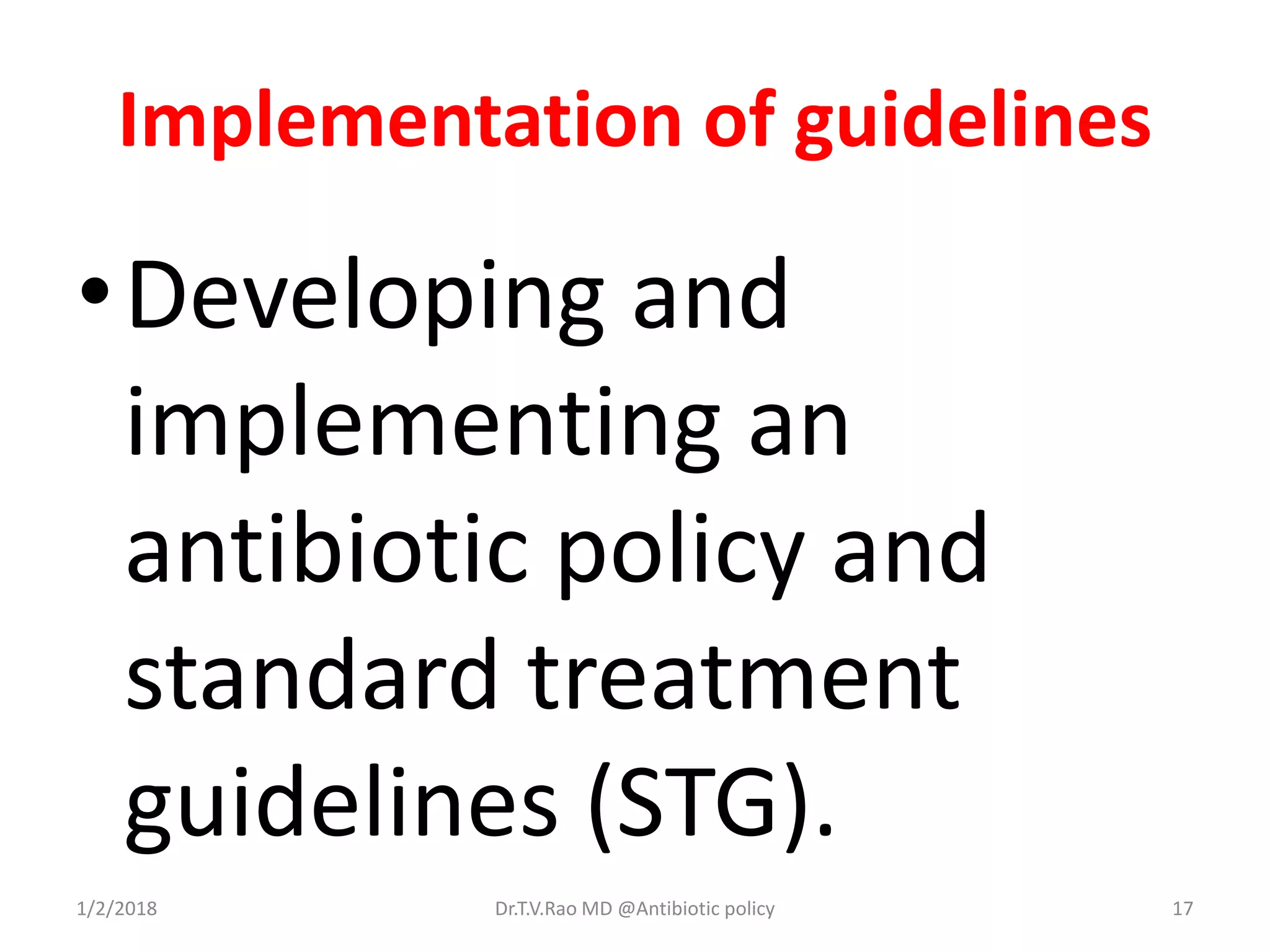 Antibiotic policy introduction by Dr.T.V.Rao MD | PPTX
