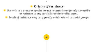 Antibiotic resistance A major source of morbidity and mortality ...
