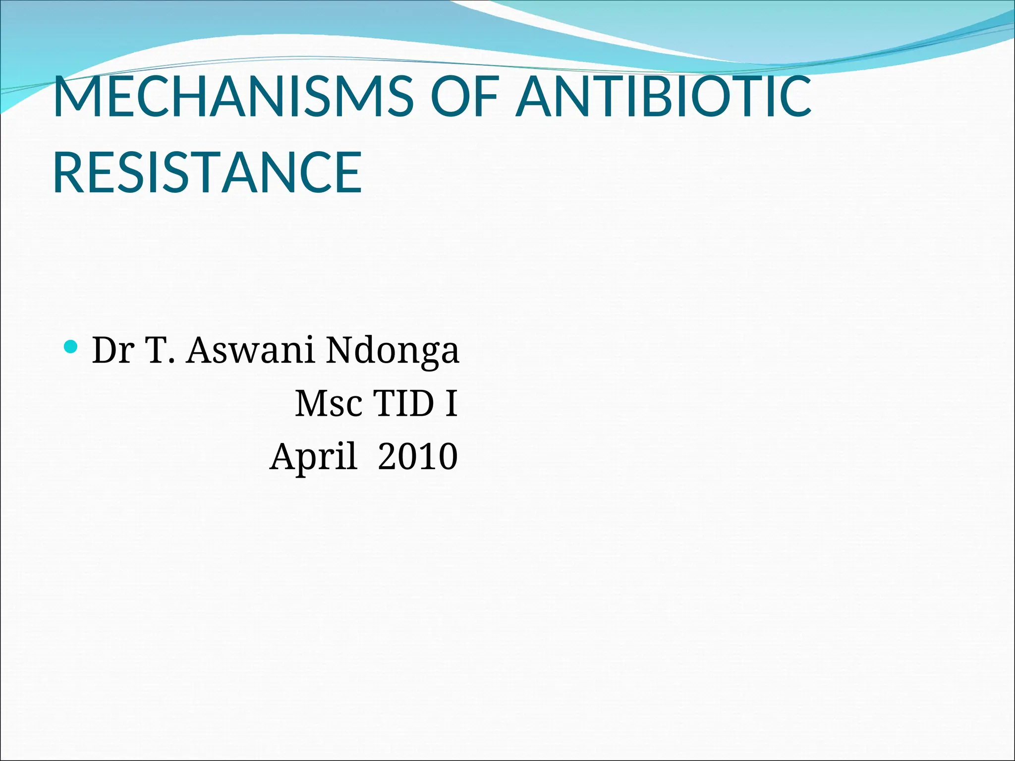 ANTIBIOTIC RESISTANCE IN MEDICAL FIELD.ppt