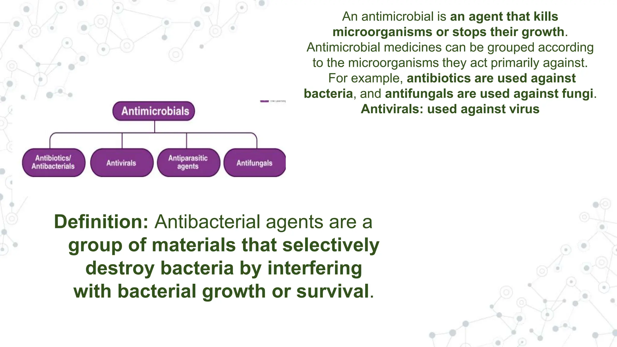 Antibacterial agents are a group of materials that selectively destroy ...