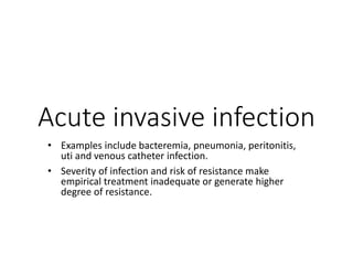 Antibiotic selection in the treatment of acute invasive infections by ...