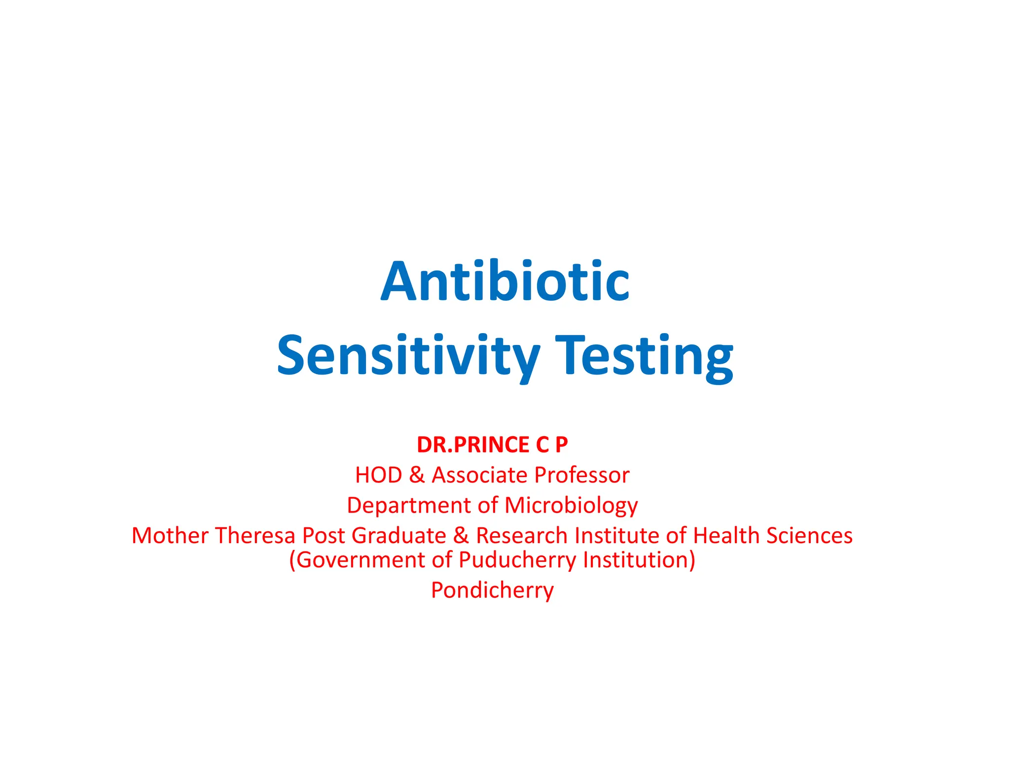 Antibiotic sensitivity test PPT by Dr.C.P.PRINCE | PPT