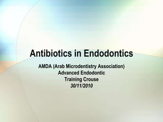 Antibiotics in Endodontics | PPTX