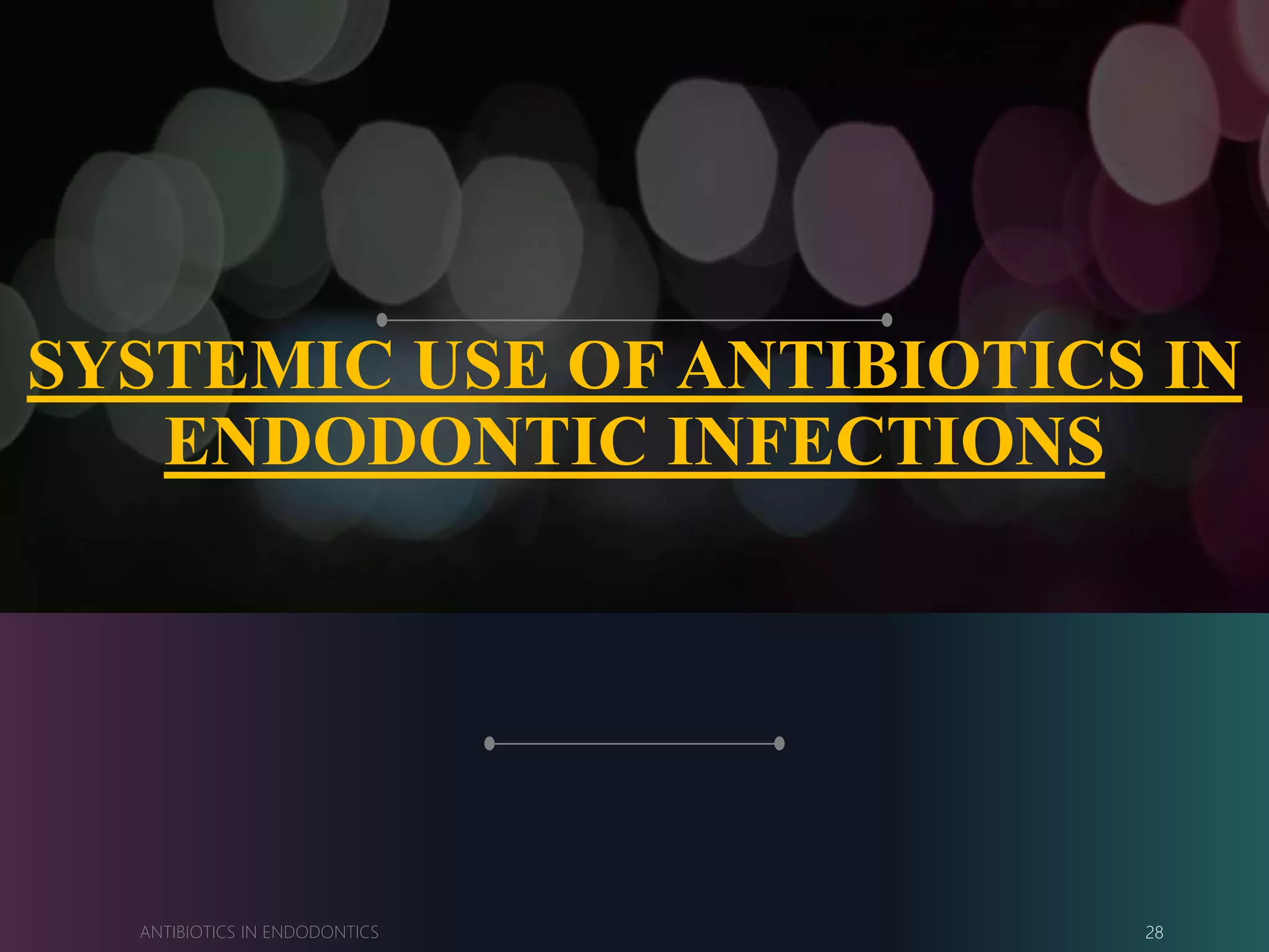 Antibiotics in endodontics | PPTX