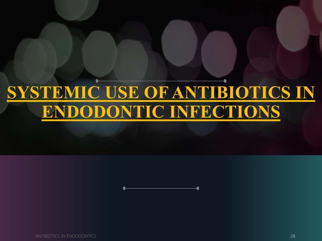 Antibiotics in endodontics | PPTX